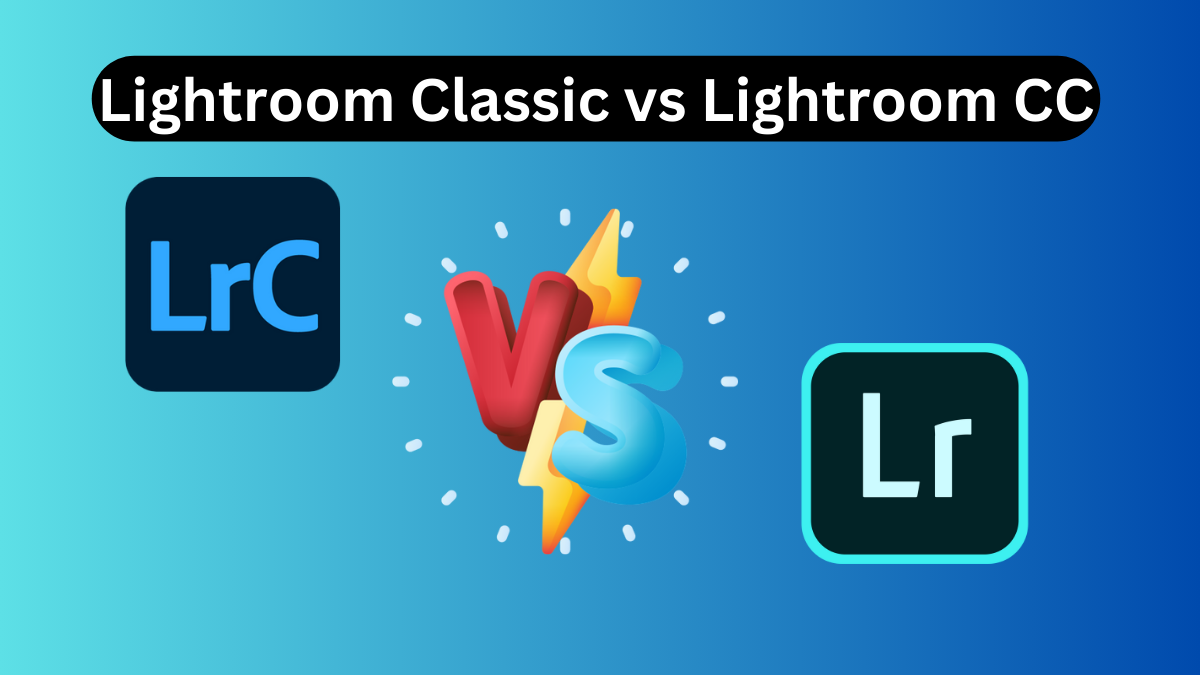 Lightroom vs Lightroom Classic: Key Difference [2025]