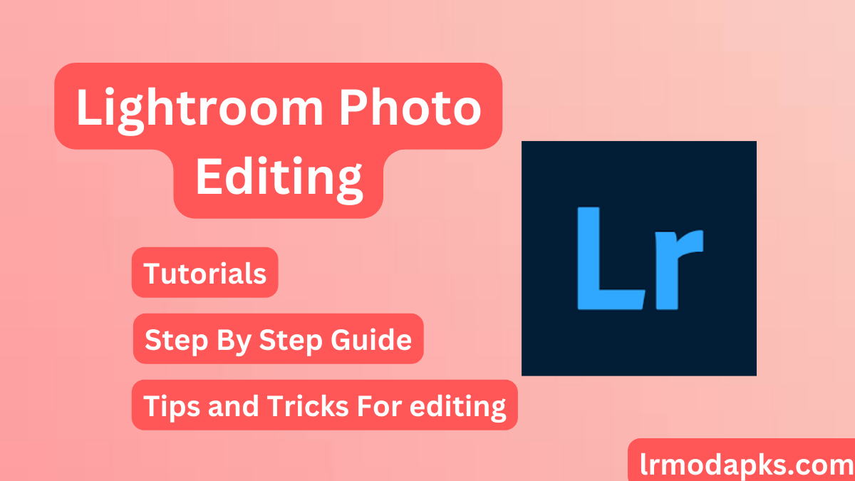 Lightroom Photo Editing Tutorial Step-by-step Tips [2025]